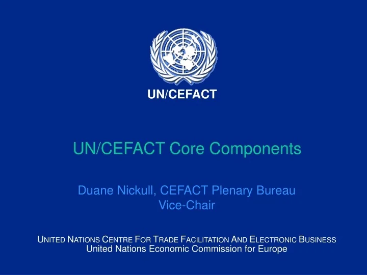 PPT - UN/CEFACT Core Components PowerPoint Presentation, free download ...