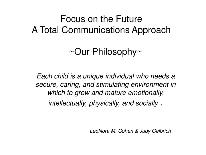 PPT - Focus on the Future A Total Communications Approach PowerPoint ...