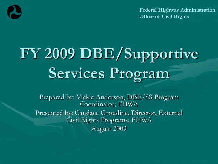PPT - FY 2009 DBE/Supportive Services Program PowerPoint Presentation ...