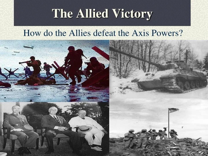 PPT - The Allied Victory PowerPoint Presentation, free download - ID ...
