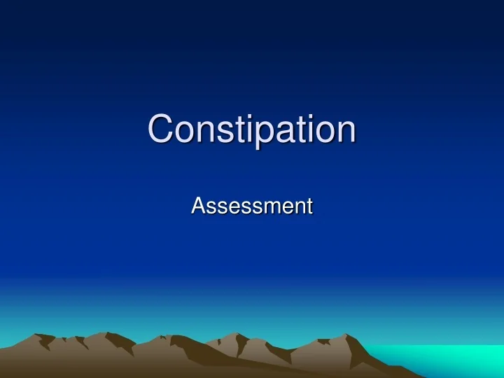 PPT - Constipation PowerPoint Presentation, free download - ID:9410793