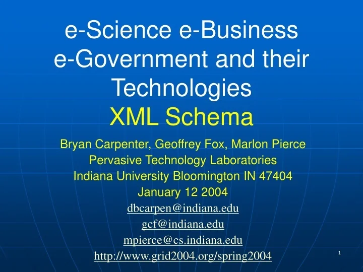 PPT - e-Science e-Business e-Government and their Technologies XML ...