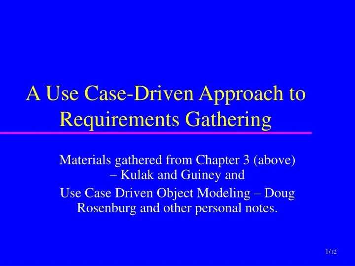 PPT - A Use Case-Driven Approach to Requirements Gathering PowerPoint ...