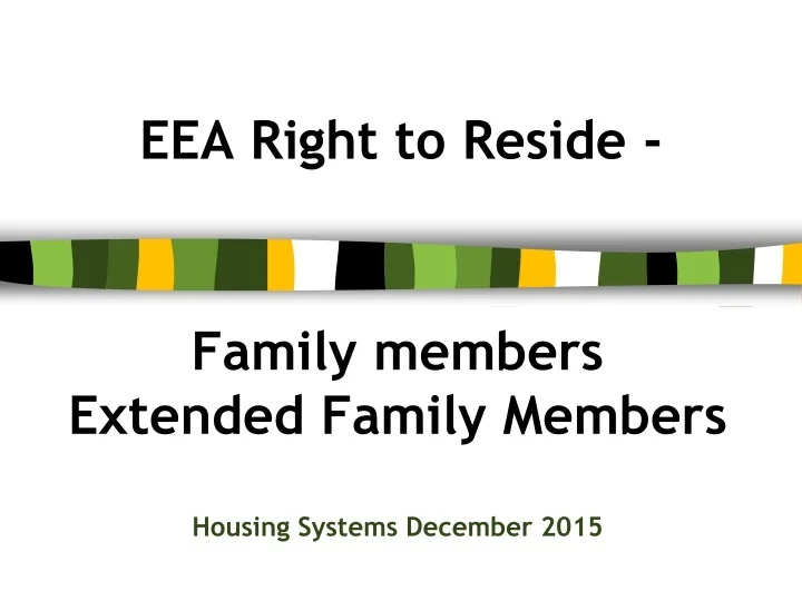 PPT - EEA Right to Reside - PowerPoint Presentation, free download - ID ...