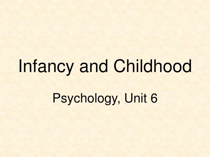 PPT - Infancy and Childhood PowerPoint Presentation, free download - ID ...