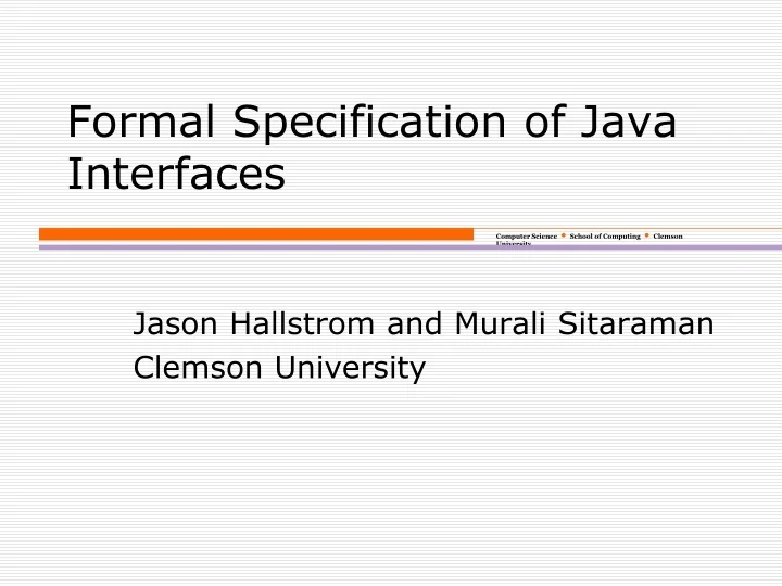 PPT - Formal Specification of Java Interfaces PowerPoint Presentation ...