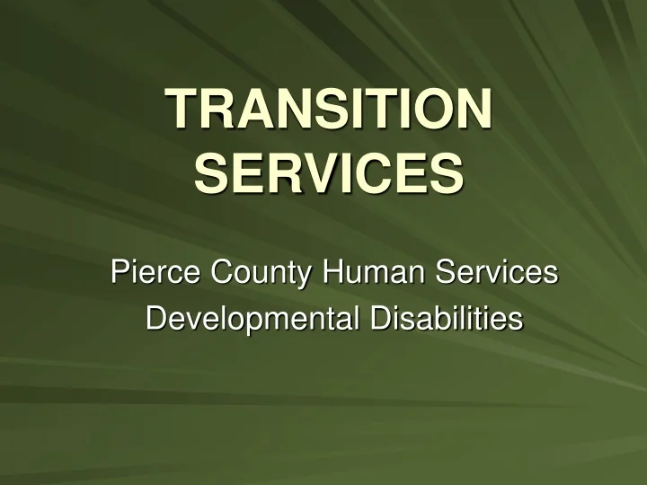 PPT - TRANSITION SERVICES PowerPoint Presentation, free download - ID ...