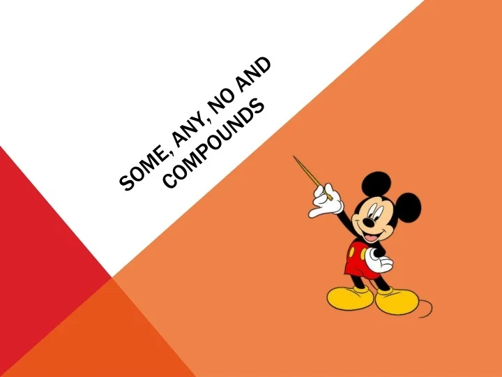 PPT - SOME, ANY, NO AND COMPOUNDS PowerPoint Presentation, free ...