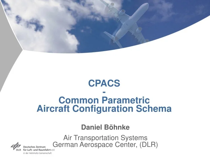 PPT - CPACS - Common Parametric Aircraft Configuration Schema ...