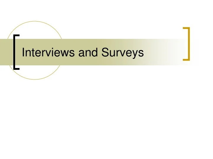 PPT - Interviews and Surveys PowerPoint Presentation, free download ...