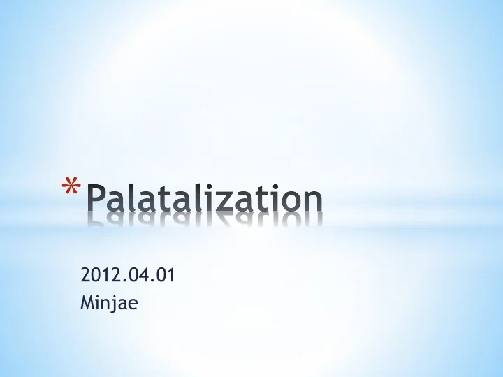 PPT - Palatalization PowerPoint Presentation, free download - ID:9416894