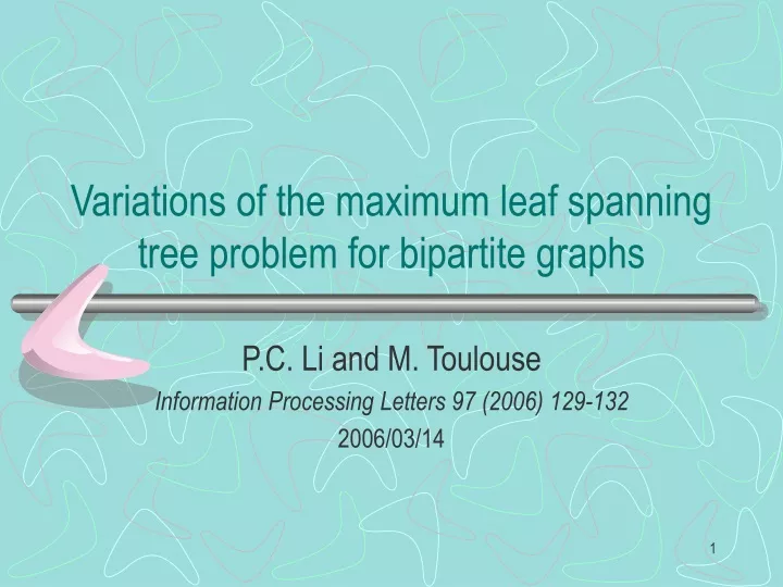Ppt Variations Of The Maximum Leaf Spanning Tree Problem For Bipartite Graphs Powerpoint