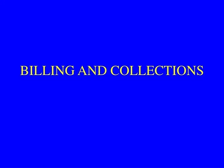 PPT - BILLING AND COLLECTIONS PowerPoint Presentation, free download ...