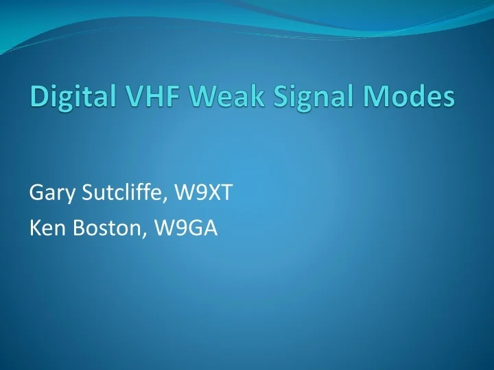 PPT - Digital VHF Weak Signal Modes PowerPoint Presentation, free ...