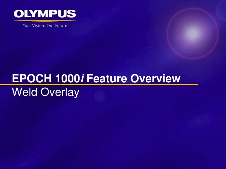 PPT - EPOCH 1000 i Feature Overview Weld Overlay PowerPoint ...