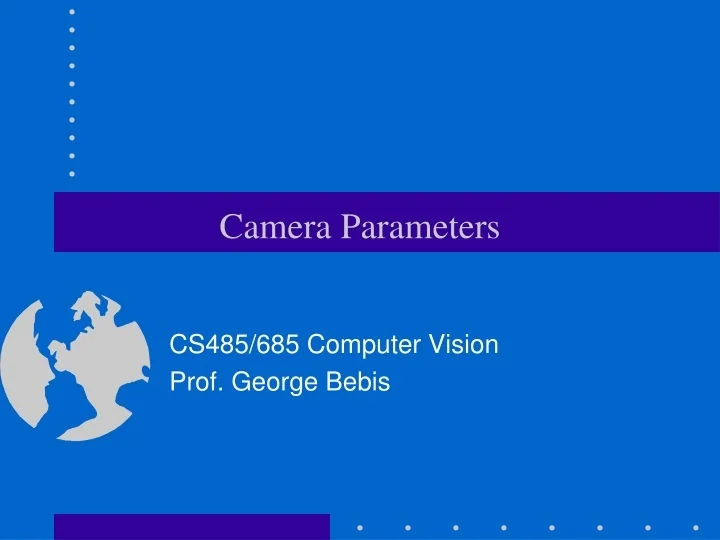 PPT - Camera Parameters PowerPoint Presentation, free download - ID:9421862