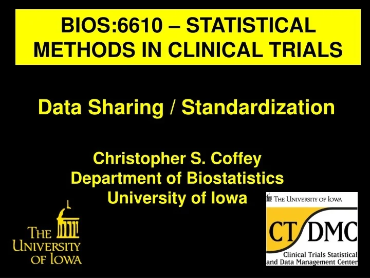 PPT - BIOS:6610 – STATISTICAL METHODS IN CLINICAL TRIALS PowerPoint ...