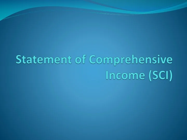 PPT - Statement of Comprehensive Income (SCI) PowerPoint Presentation ...