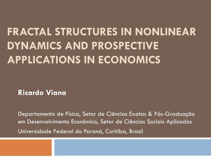 PPT - Fractal structures in nonlinear dynamics and prospective applications in economics ...