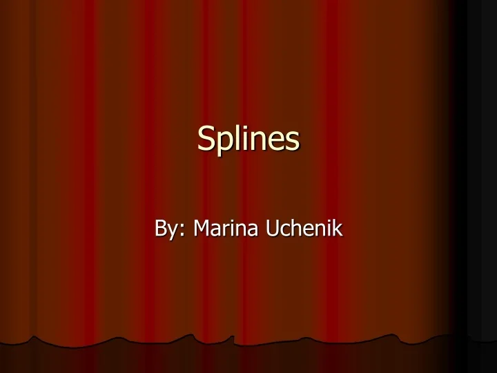 PPT - Splines PowerPoint Presentation, free download - ID:9425367