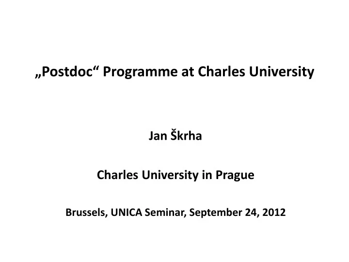 PPT - „Postdoc“ Programme at Charles University PowerPoint Presentation ...