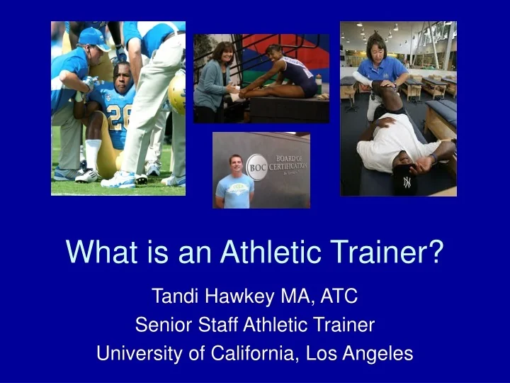 PPT - What is an Athletic Trainer? PowerPoint Presentation, free ...