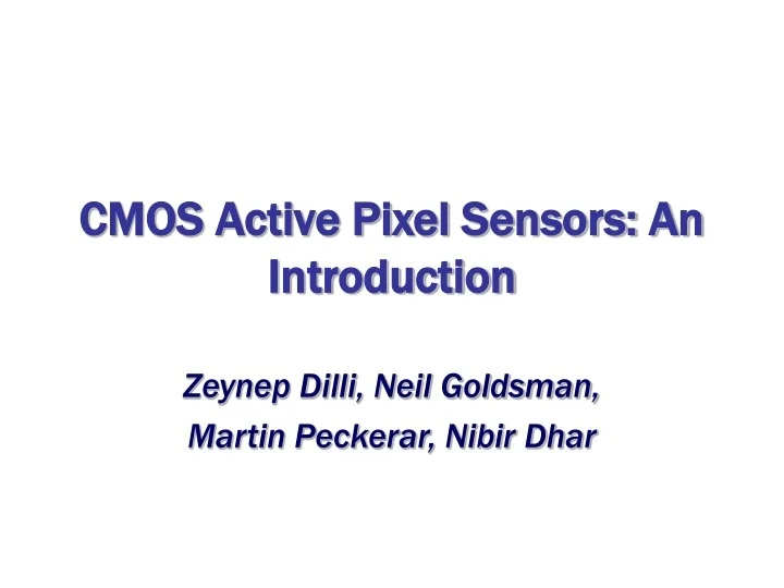 PPT - CMOS Active Pixel Sensors: An Introduction PowerPoint ...
