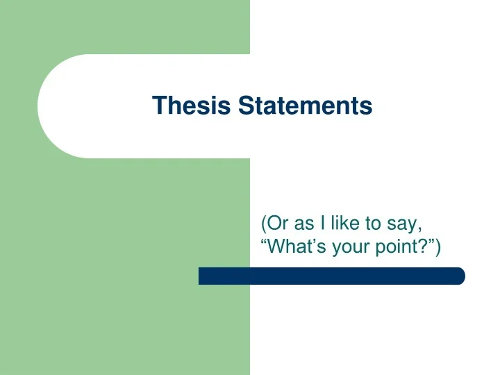 PPT - Thesis Statements PowerPoint Presentation, free download - ID:9426218