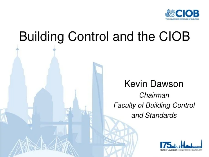PPT - Building Control and the CIOB PowerPoint Presentation, free download - ID:9426363