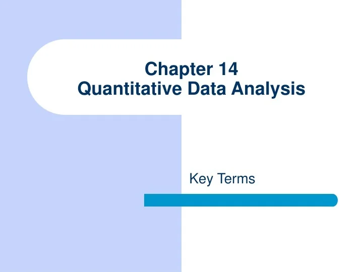 PPT - Chapter 14 Quantitative Data Analysis PowerPoint Presentation, free download - ID:9426899
