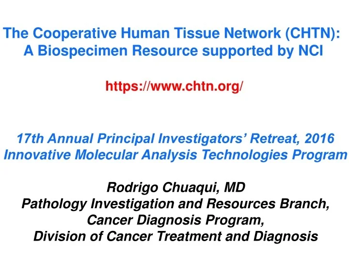 PPT - The Cooperative Human Tissue Network (CHTN): A Biospecimen ...