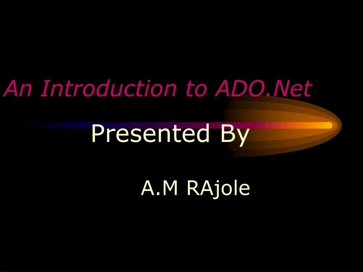 PPT - An Introduction to ADO.Net PowerPoint Presentation, free download ...