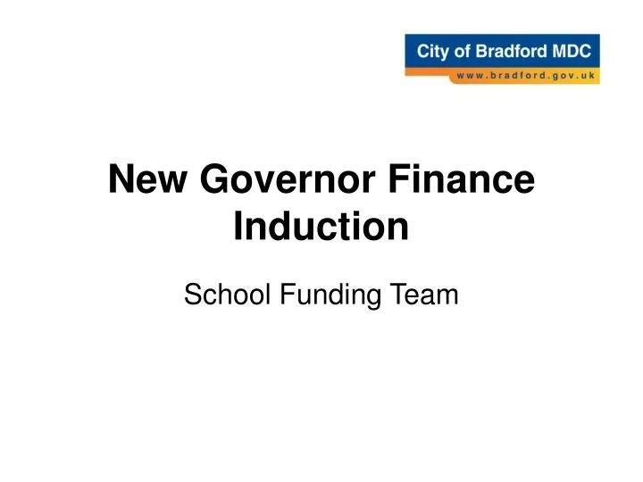 PPT - New Governor Finance Induction PowerPoint Presentation, free ...