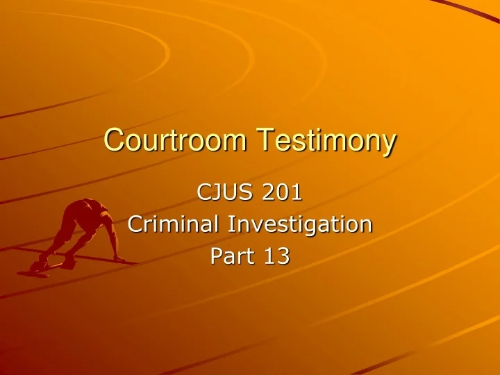 PPT - Courtroom Testimony PowerPoint Presentation, free download - ID ...