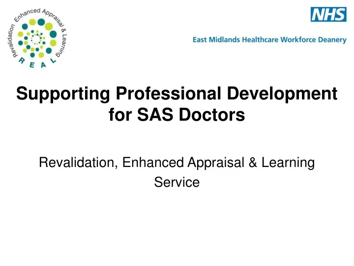 PPT - Supporting Professional Development for SAS Doctors Revalidation ...