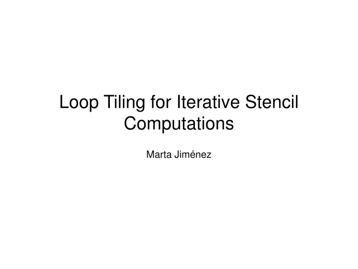 Ppt Loop Tiling For Iterative Stencil Computations Powerpoint 2437