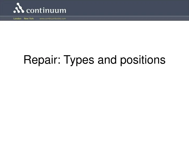PPT - Repair: Types and positions PowerPoint Presentation, free ...
