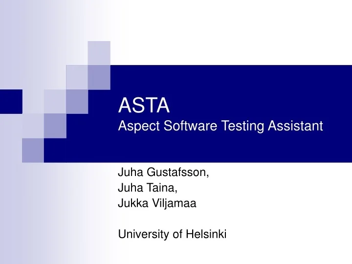 PPT - ASTA Aspect Software Testing Assistant PowerPoint Presentation ...
