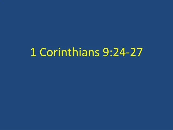 PPT - 1 Corinthians 9:24-27 PowerPoint Presentation, free download - ID ...