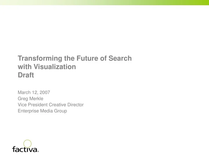 PPT - Transforming the Future of Search with Visualization Draft ...