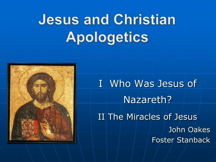 PPT - Jesus and Christian Apologetics PowerPoint Presentation, free ...