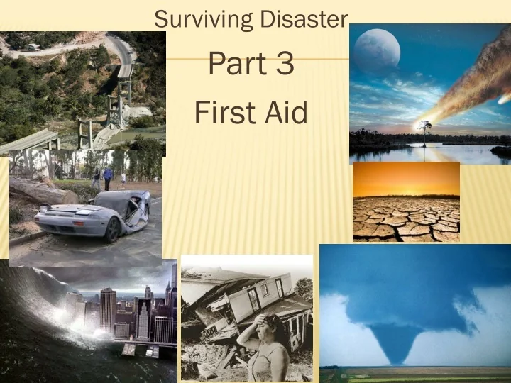 PPT - Surviving Disaster Part 3 First Aid PowerPoint Presentation, free ...