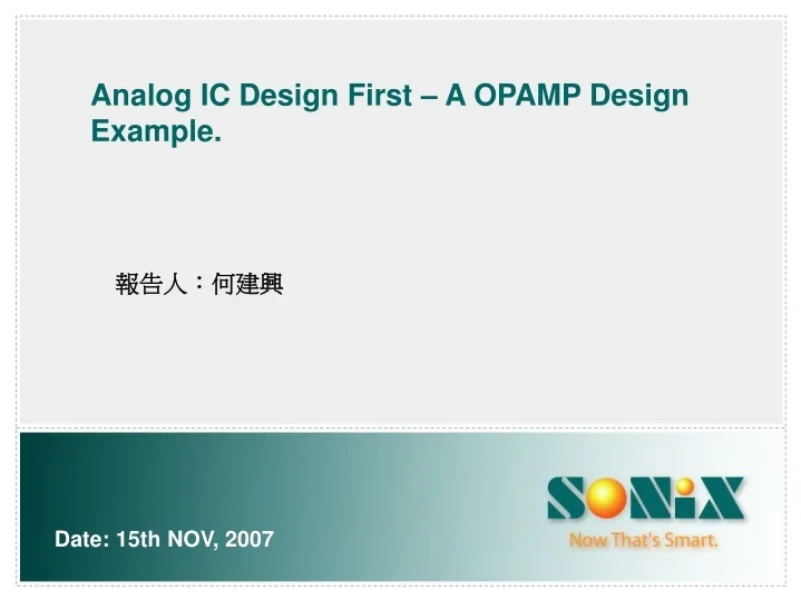 PPT - Analog IC Design First – A OPAMP Design Example. PowerPoint ...