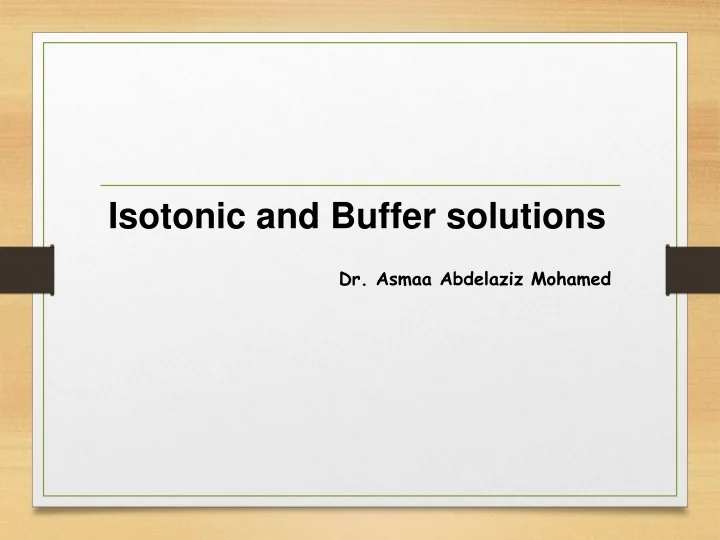 PPT - Isotonic and Buffer solutions PowerPoint Presentation, free ...