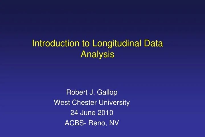 PPT - Introduction to Longitudinal Data Analysis PowerPoint Presentation - ID:9432513
