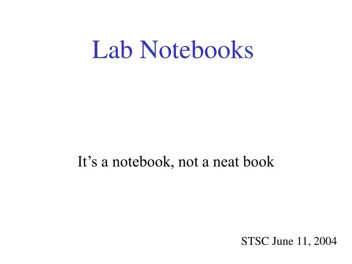 PPT - Lab Notebooks PowerPoint Presentation, free download - ID:9433215