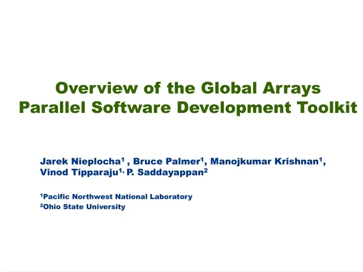 PPT - Overview of the Global Arrays Parallel Software Development Toolkit PowerPoint ...