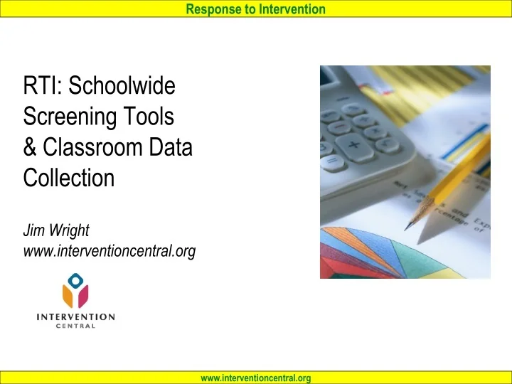 PPT - RTI: Schoolwide Screening Tools & Classroom Data Collection Jim ...