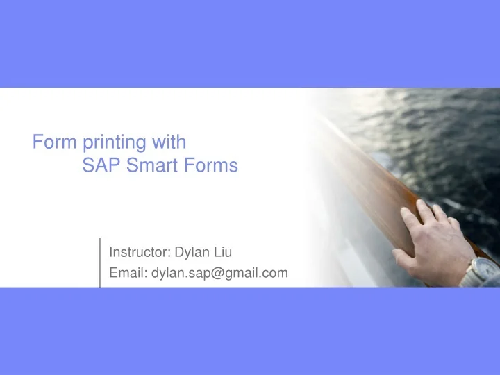 PPT - Form printing with SAP Smart Forms PowerPoint Presentation, free ...