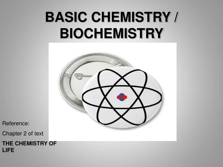 PPT - BASIC CHEMISTRY / BIOCHEMISTRY PowerPoint Presentation, free ...